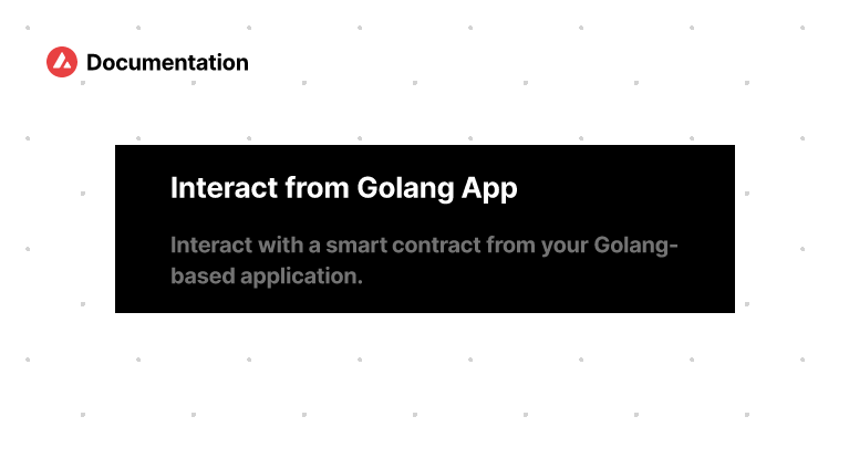 Interact from Golang App | Avalanche Builder Hub